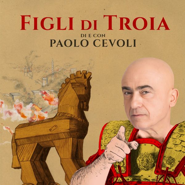Paolo Cevoli in "Figli di Troia" | ciaotickets